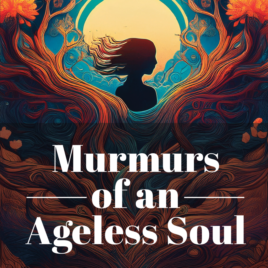 Murmurs of an Ageless Soul | Manda Publishers